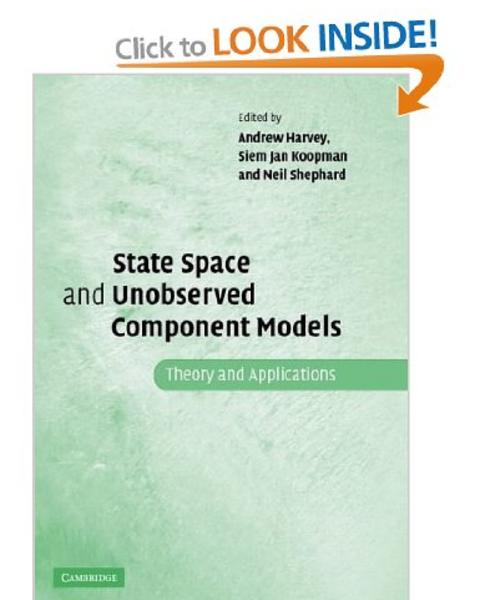State Space and Unobserved Component Models: Theory and Applications ...